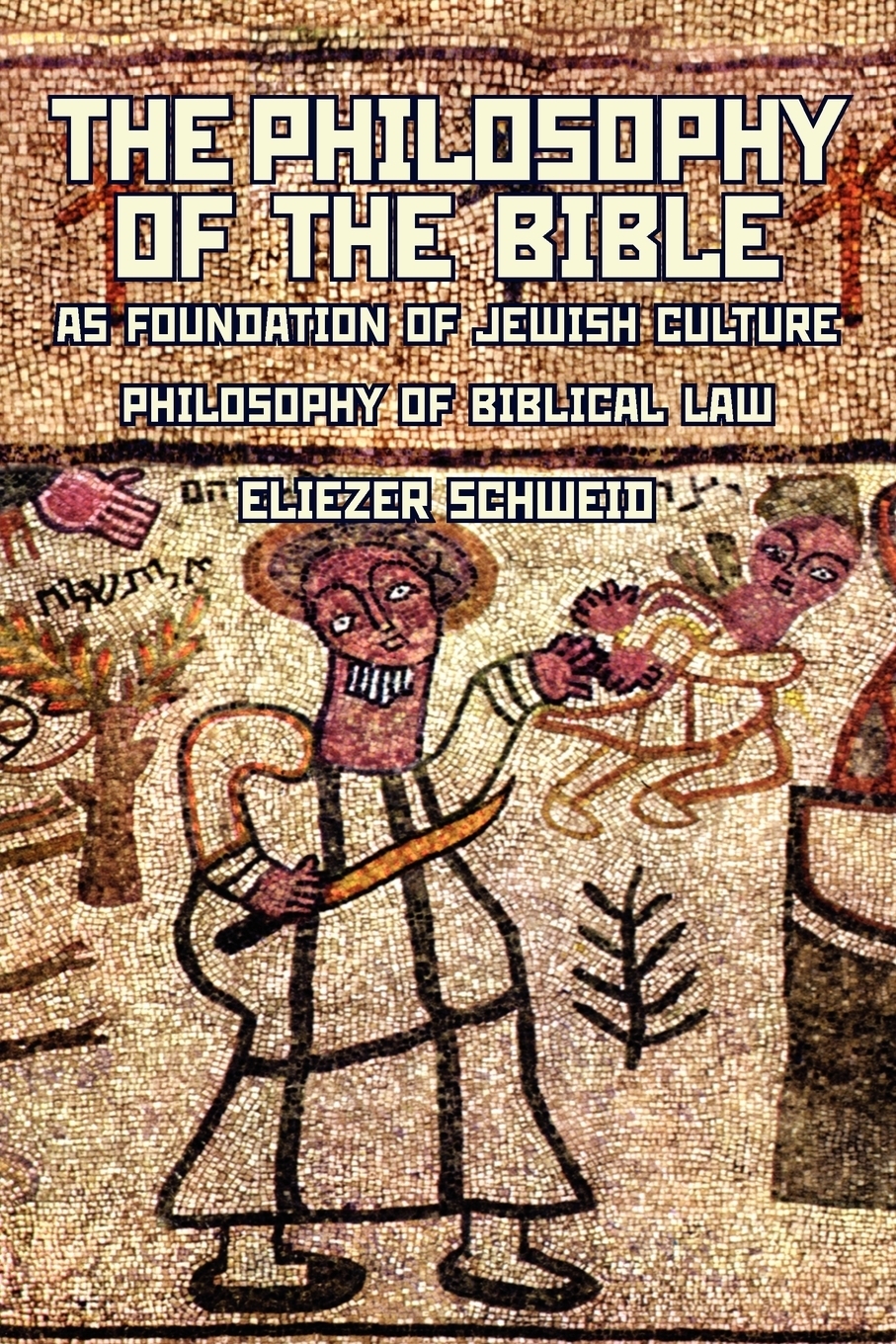 Книга "The Philosophy of the Bible as Foundation of Jewish Culture ...