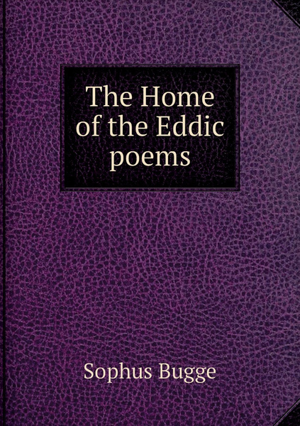 The Home of the Eddic poems - купить с доставкой по выгодным ценам в ...