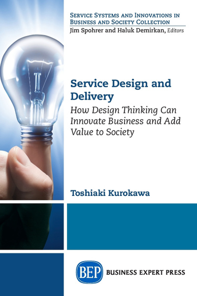 Service Design and Delivery. How Design Thinking Can Innovate Business ...