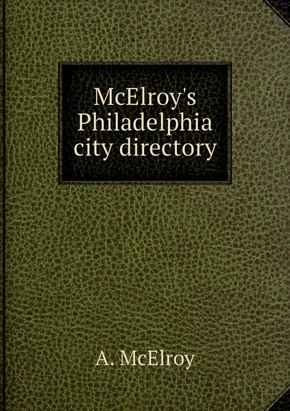 McElroy's Philadelphia city directory - купить с доставкой по выгодным ...