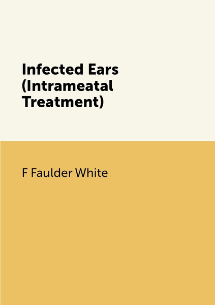 Infected Ears (Intrameatal Treatment) - купить с доставкой по выгодным ...