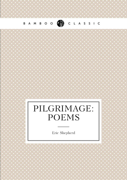 Pilgrimage: Poems - купить с доставкой по выгодным ценам в интернет ...