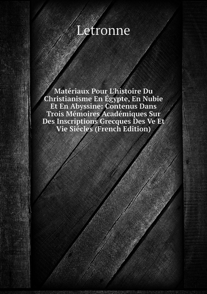 Materiaux Pour L'histoire Du Christianisme En Egypte, En Nubie Et En ...