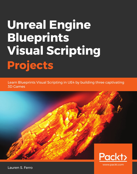 Unreal Engine Blueprints Visual Scripting Projects - купить с доставкой по выгодным ценам в ...