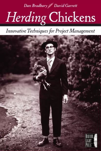 Herding Chickens. Innovative Techniques for Project Management ...