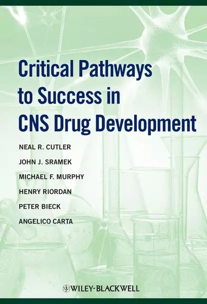 Critical Pathways to Success in CNS Drug Development | Murphy Michael F ...