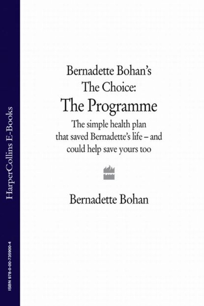 Bernadette Bohans The Choice: The Programme: The simple health plan ...