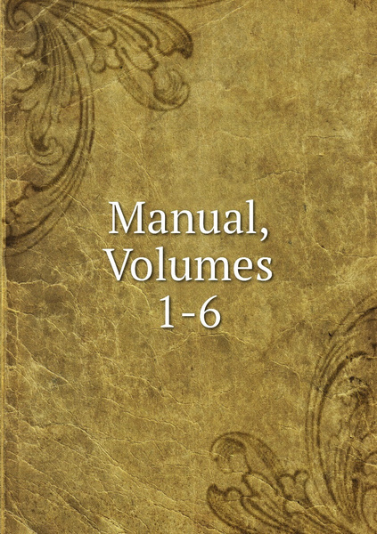 Manual, Volumes 1-6 - купить с доставкой по выгодным ценам в интернет ...