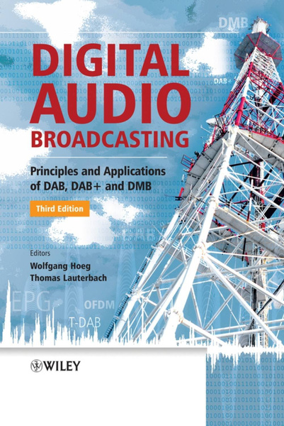 Digital Audio Broadcasting. Principles and Applications of DAB, DAB + and DMB - купить с ...