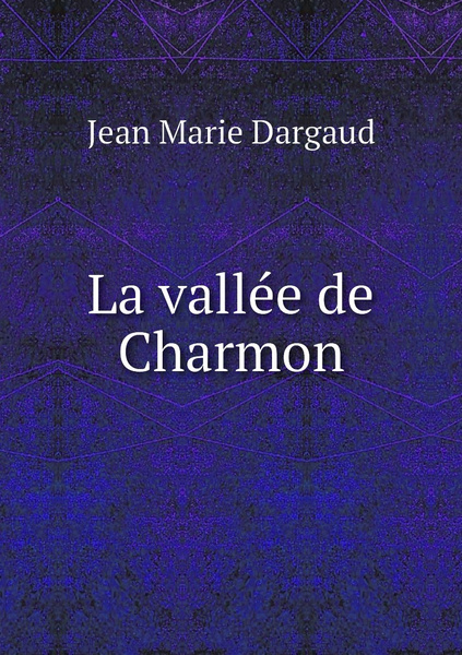 La vallee de Charmon - купить с доставкой по выгодным ценам в интернет ...