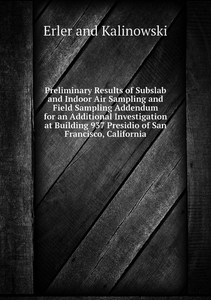 Preliminary Results of Subslab and Indoor Air Sampling and Field ...