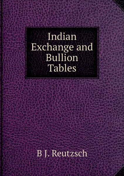 Indian Exchange and Bullion Tables - купить с доставкой по выгодным ...