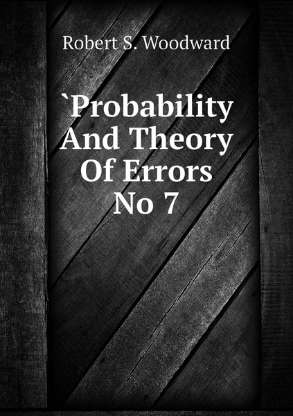 .Probability And Theory Of Errors No 7 - купить с доставкой по выгодным ...
