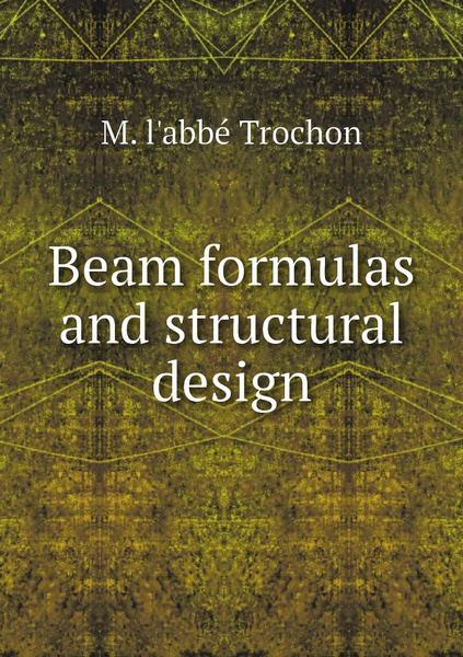 Beam formulas and structural design - купить с доставкой по выгодным ...
