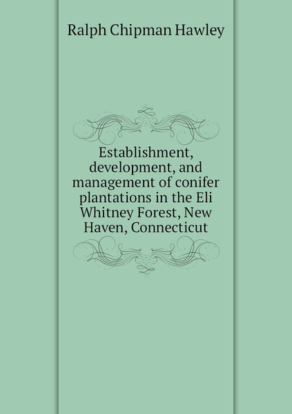 Establishment, development, and management of conifer plantations in ...