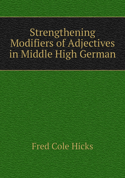 Strengthening Modifiers of Adjectives in Middle High German - купить с ...