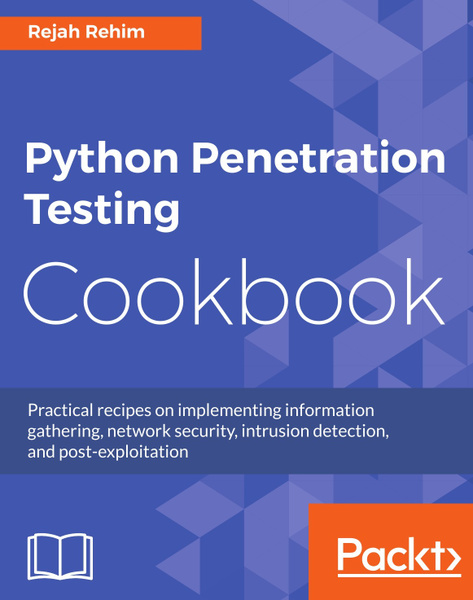 Python Penetration Testing Cookbook - купить с доставкой по выгодным ...