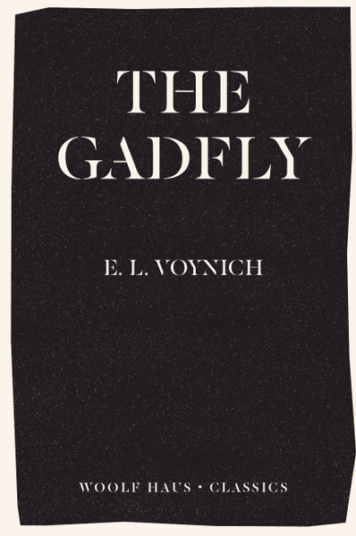 The Gadfly. The revolutionary best-seller which inspired Adam Curtis's ...