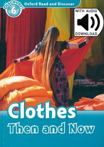 Richard Northcott: Oxford Read and Discover. Level 6. Clothes Then and ...