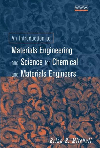 An Introduction to Materials Engineering and Science for Chemical and ...