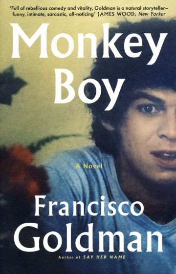 Francisco Goldman - Monkey Boy | Голдман Франсиско купить на OZON по ...