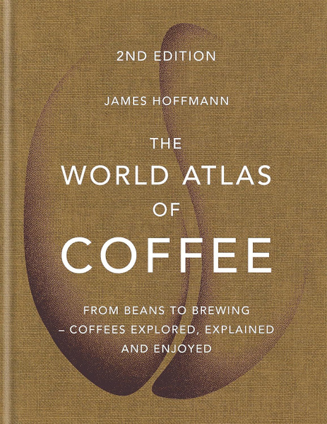 Книга The World Atlas of Coffee: From beans to brewing - coffees ...