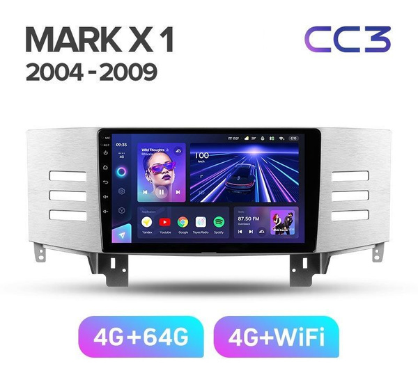 Магнитола TEYES TOYOTA MARK X 2004-2009 г. CC3 4/64ГБ (ЛЕВЫЙ РУЛЬ ...