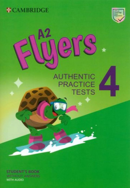 A2 Flyers 4. Student's Book without Answers with Audio. Authentic ...