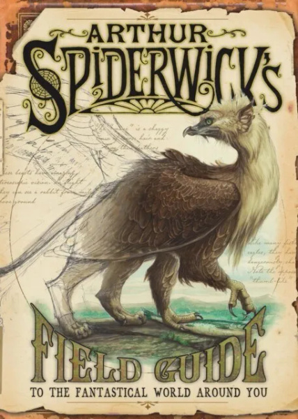 Arthur Spiderwick's Field Guide to the Fantastical World Around You ...