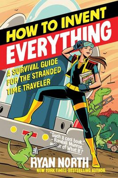 Книга "How to Invent Everything: A Survival Guide for the Stranded Time ...