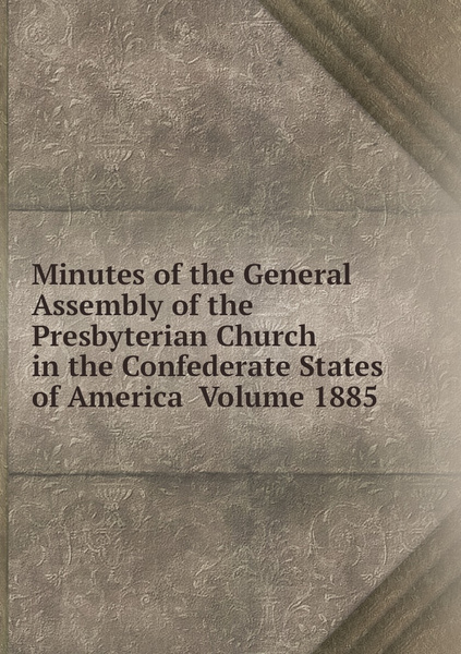 Minutes of the General Assembly of the Presbyterian Church in the ...