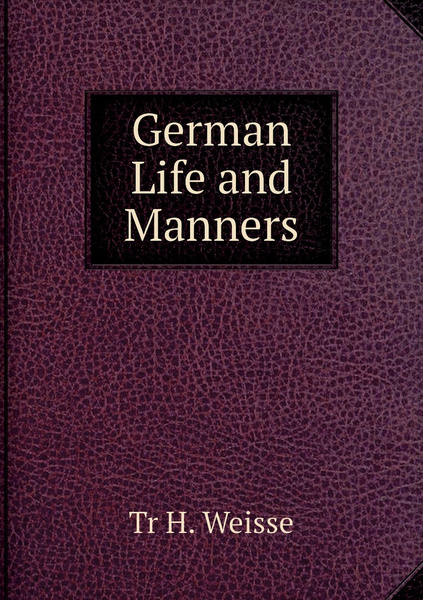 German Life and Manners - купить с доставкой по выгодным ценам в ...