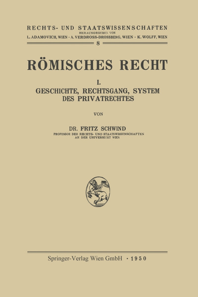 Romisches Recht. I. Geschichte, Rechtsgang, System des Privatrechtes ...