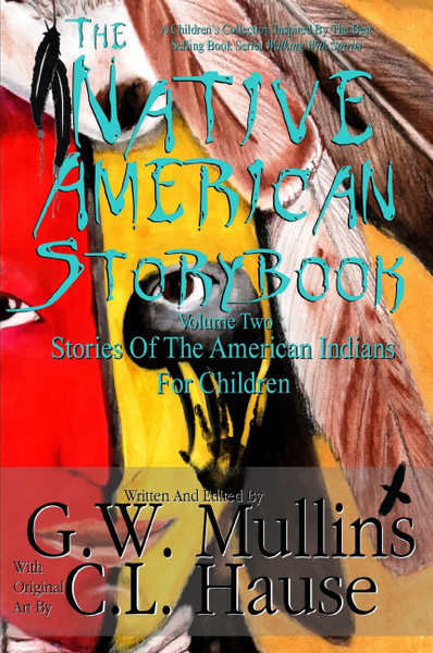 The Native American Story Book Volume Two Stories Of The American ...