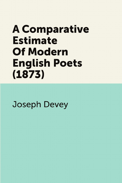 A Comparative Estimate Of Modern English Poets (1873) - купить с ...