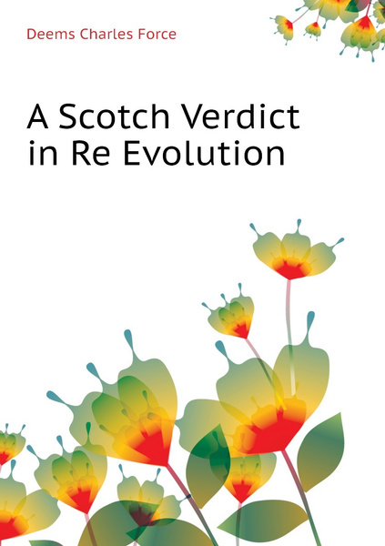 A Scotch Verdict in Re Evolution - купить с доставкой по выгодным ценам в интернет-магазине OZON ...