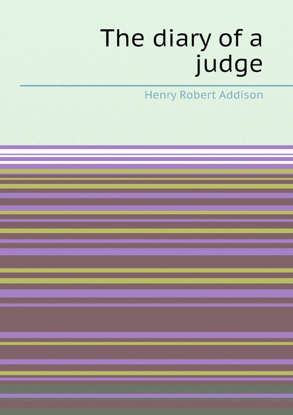 The diary of a judge - купить с доставкой по выгодным ценам в интернет ...