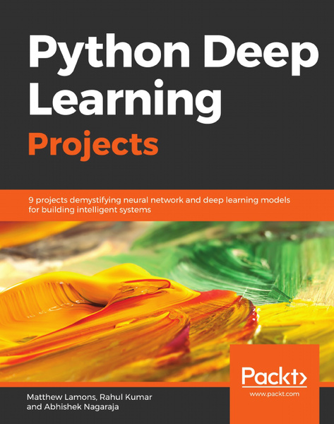 Python Deep Learning Projects - купить с доставкой по выгодным ценам в интернет-магазине OZON ...