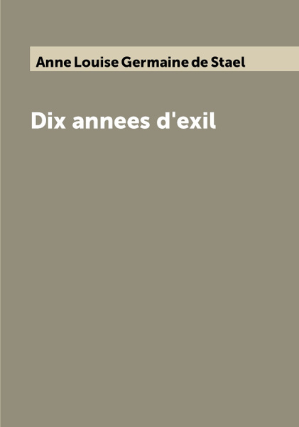 Dix annees d'exil - купить с доставкой по выгодным ценам в интернет ...