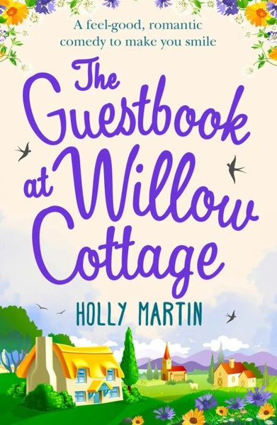 The Guestbook at Willow Cottage: A feel-good, romantic comedy to make ...