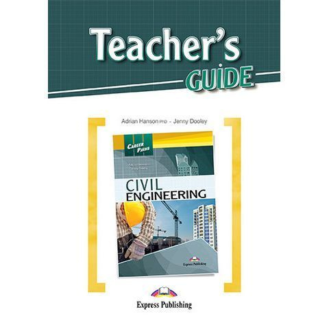 Career Paths Civil Engineering Teacher's Guide - купить с доставкой по ...