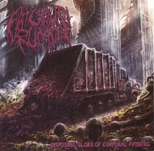 CD Fatuous Rump - Disposing Slobs Of Corporal Fatberg CD + OBI японское ...