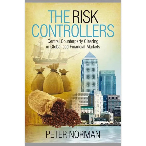 The risk controllers central counterparty clearing in globa купить на ...