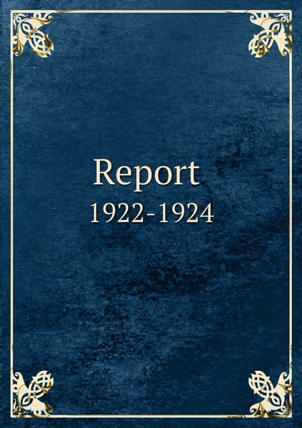 Report . 1922-1924 - купить с доставкой по выгодным ценам в интернет-магазине OZON (153775307)