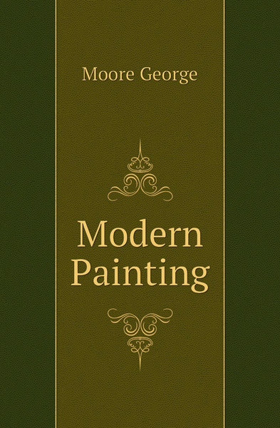 Modern Painting | Moore George - купить с доставкой по выгодным ценам в ...