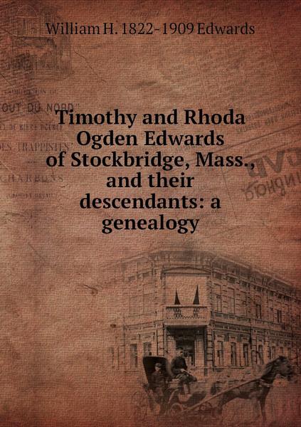 Timothy and Rhoda Ogden Edwards of Stockbridge, Mass., and their ...