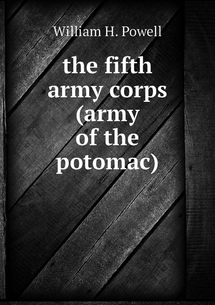 the fifth army corps (army of the potomac) - купить с доставкой по ...