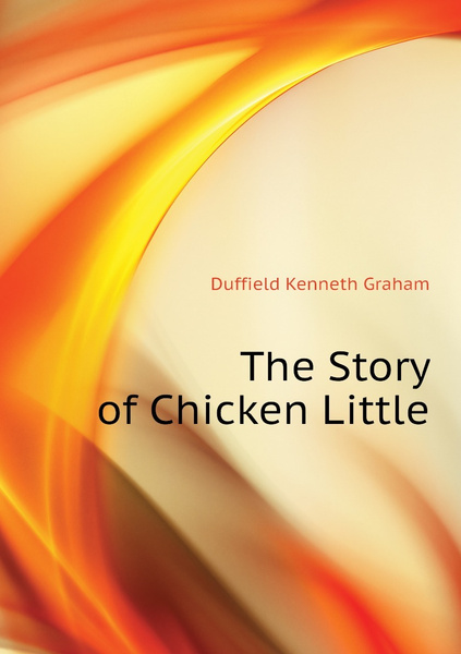 The Story of Chicken Little - купить с доставкой по выгодным ценам в ...
