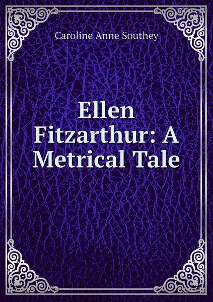 Ellen Fitzarthur: A Metrical Tale - купить с доставкой по выгодным ...