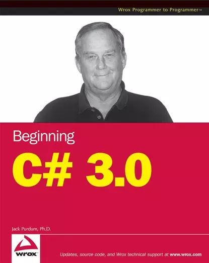 Beginning C# 3.0. An Introduction to Object Oriented Programming ...